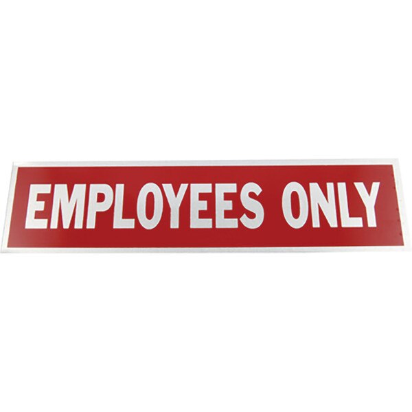 Hy-Ko Products Aluminum Employees Only Sign